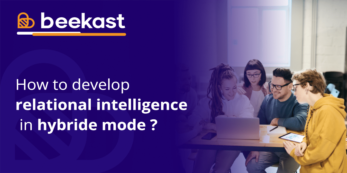 How to develop relational intelligence in hybrid mode - Beekast